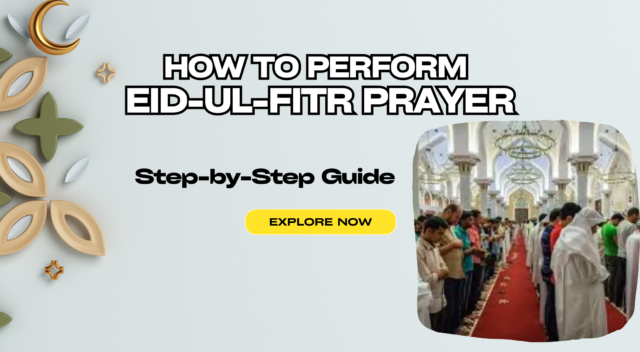 How to Perform Eid-ul-Fitr Prayer Step by Step | Quran and Authentic ...